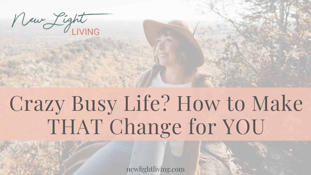 Crazy Busy life? How to Connect Back With YOURSELF